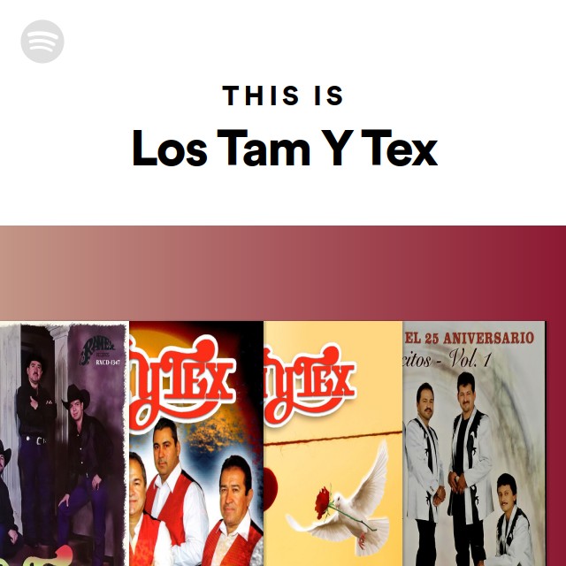 This Is Los Tam Y Tex - playlist by Spotify | Spotify