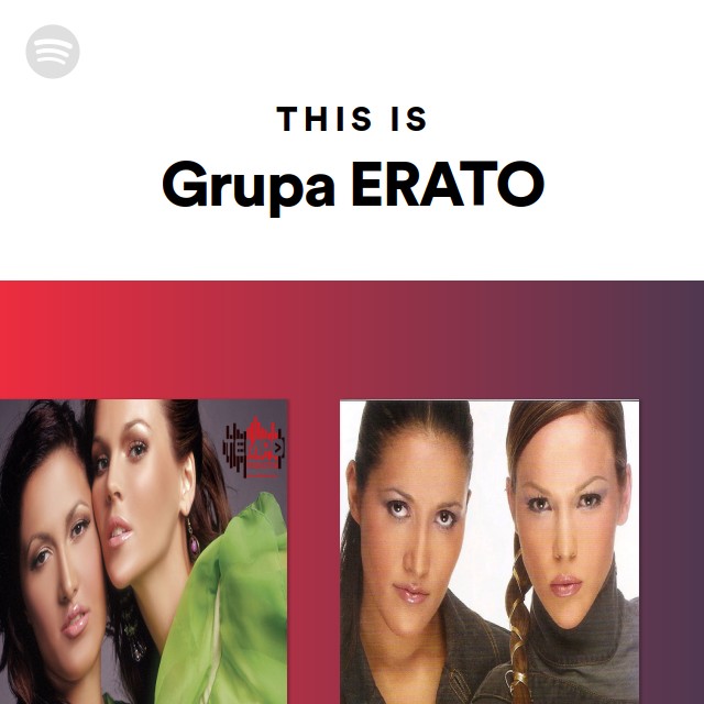This Is Grupa ERATO - playlist by Spotify | Spotify
