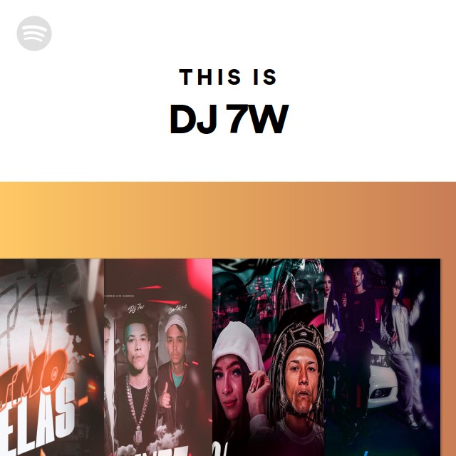 This Is DJ 7W - playlist by Spotify | Spotify