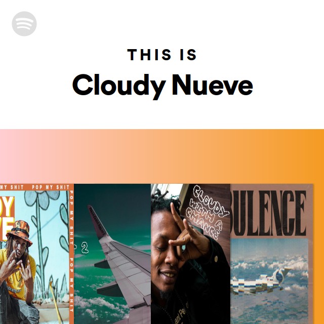 This Is Cloudy Nueve - playlist by Spotify | Spotify