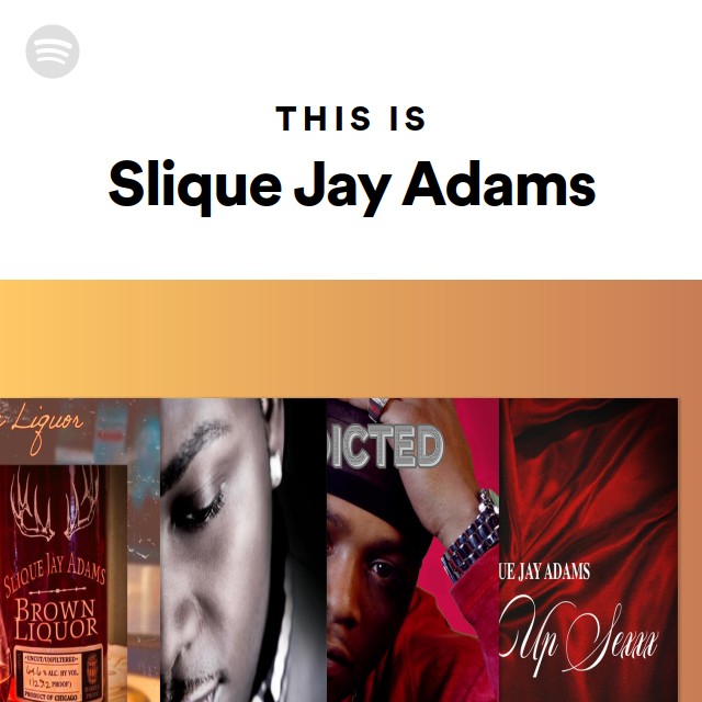 This Is Slique Jay Adams | Spotify Playlist
