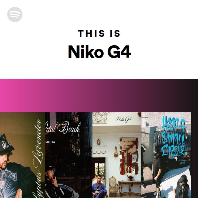 This Is Niko G4 - playlist by Spotify | Spotify
