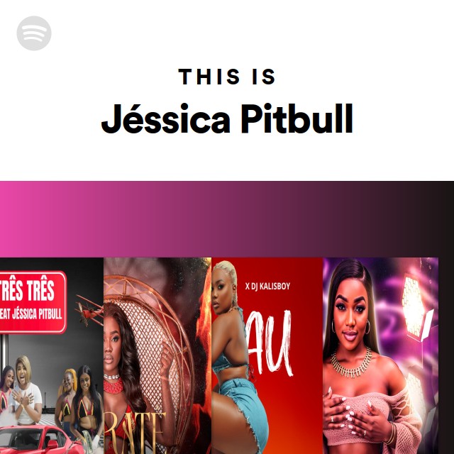 This Is Jéssica Pitbull - playlist by Spotify | Spotify