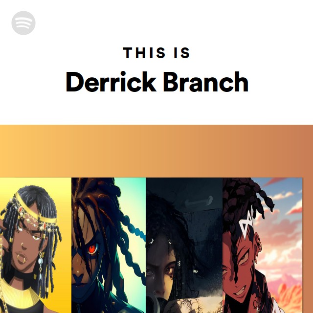 This Is Derrick Branch - playlist by Spotify | Spotify