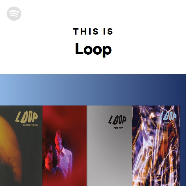 This Is Loop - playlist by Spotify | Spotify