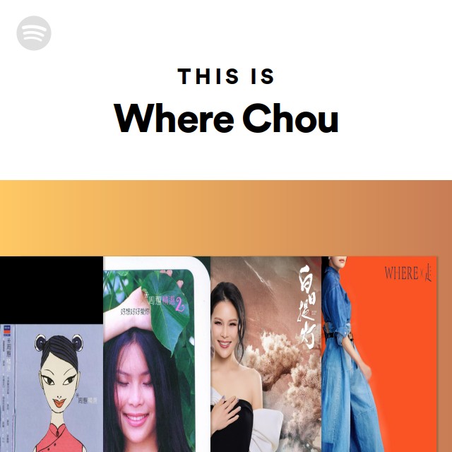 This Is Where Chou - playlist by Spotify | Spotify