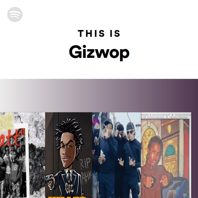 This Is Gizwop - playlist by Spotify | Spotify