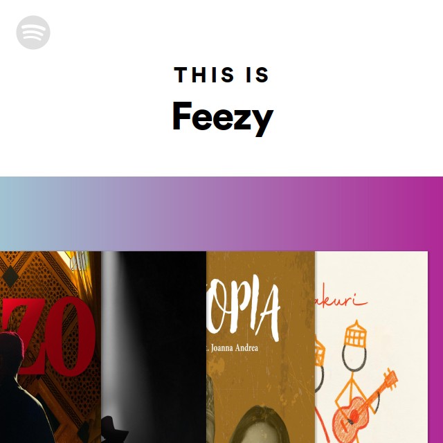 This Is Feezy - playlist by Spotify | Spotify