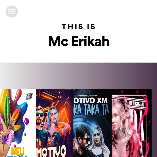 This Is Mc Erikah - playlist by Spotify | Spotify