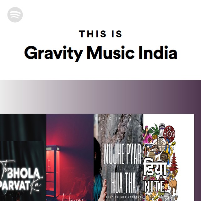 This Is Gravity Music India | Spotify Playlist