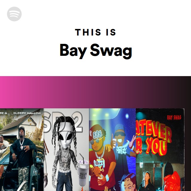This Is Bay Swag - playlist by Spotify | Spotify