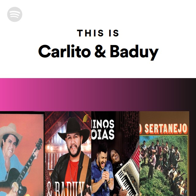 This Is Carlito & Baduy | Spotify Playlist