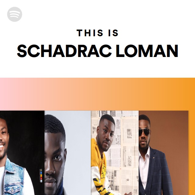 This Is SCHADRAC LOMAN - playlist by Spotify | Spotify