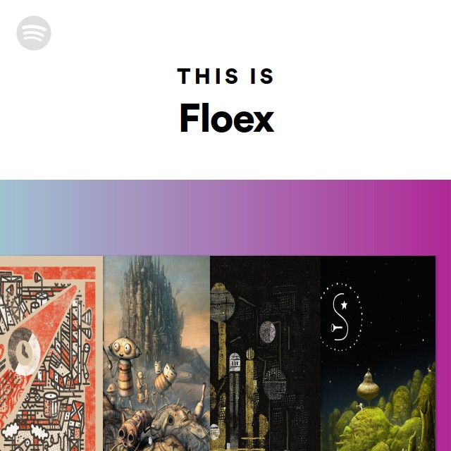 This Is Floex - playlist by Spotify | Spotify