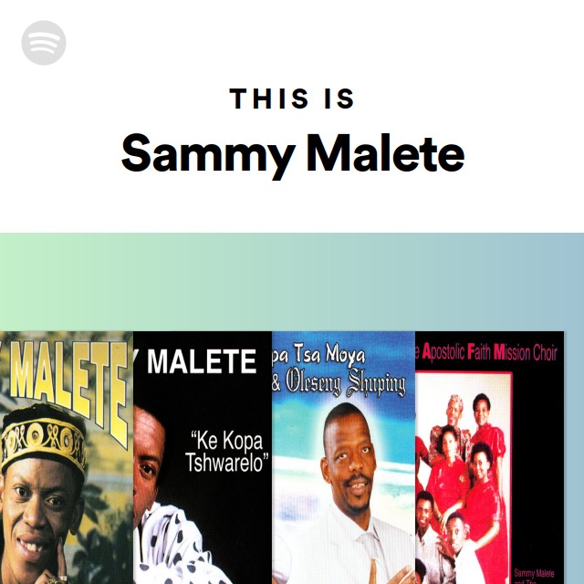 This Is Sammy Malete - playlist by Spotify | Spotify