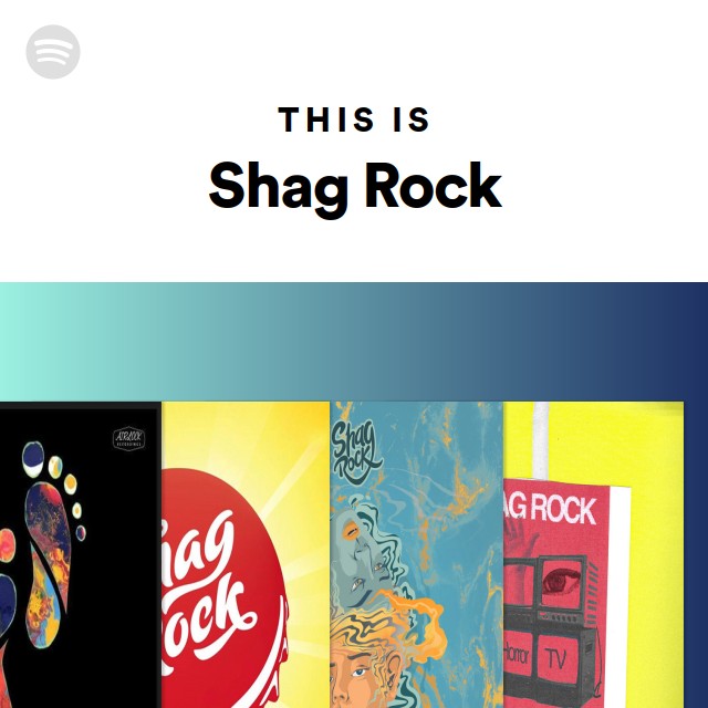 This Is Shag Rock - playlist by Spotify | Spotify