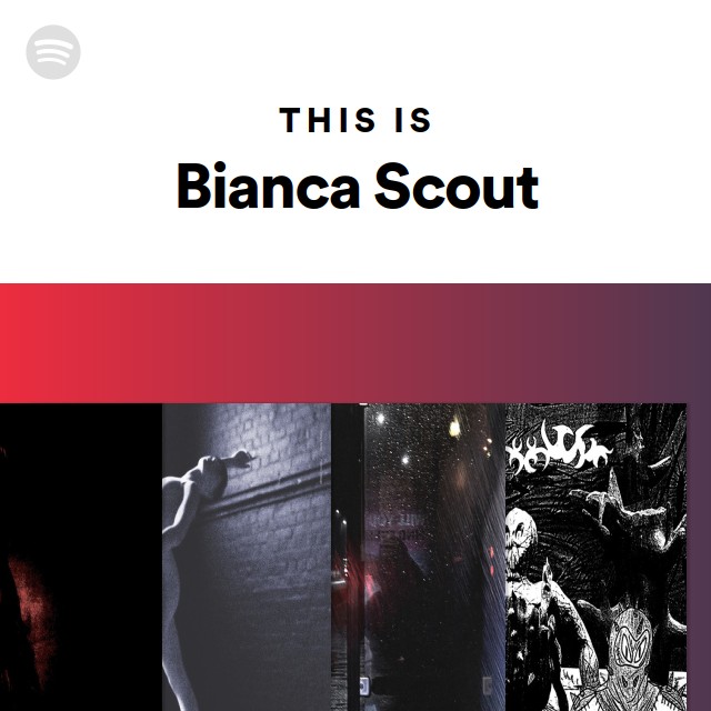 This Is Bianca Scout | Spotify Playlist