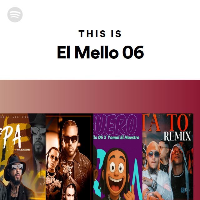 This Is El Mello 06 | Spotify Playlist