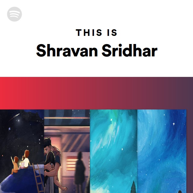 This Is Shravan Sridhar | Spotify Playlist