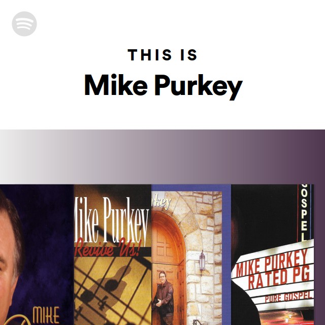 This Is Mike Purkey - playlist by Spotify | Spotify