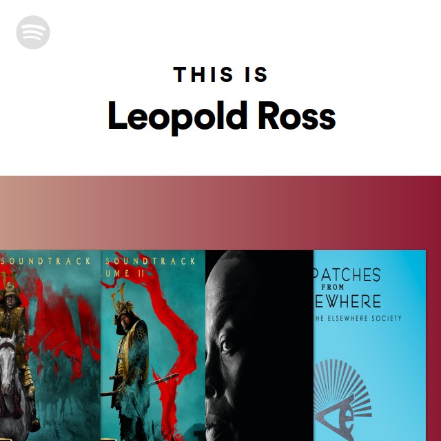 This Is Leopold Ross | Spotify Playlist
