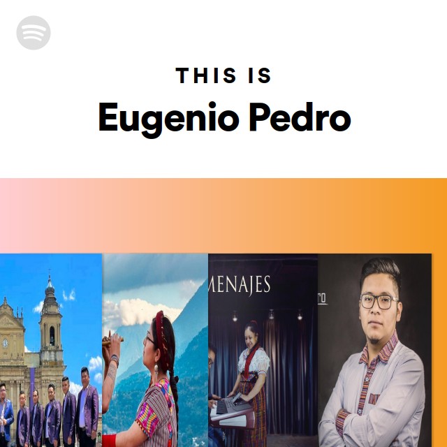 This Is Eugenio Pedro - playlist by Spotify | Spotify