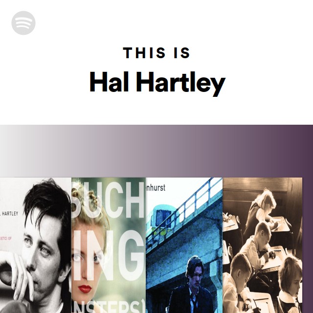 This Is Hal Hartley | Spotify Playlist