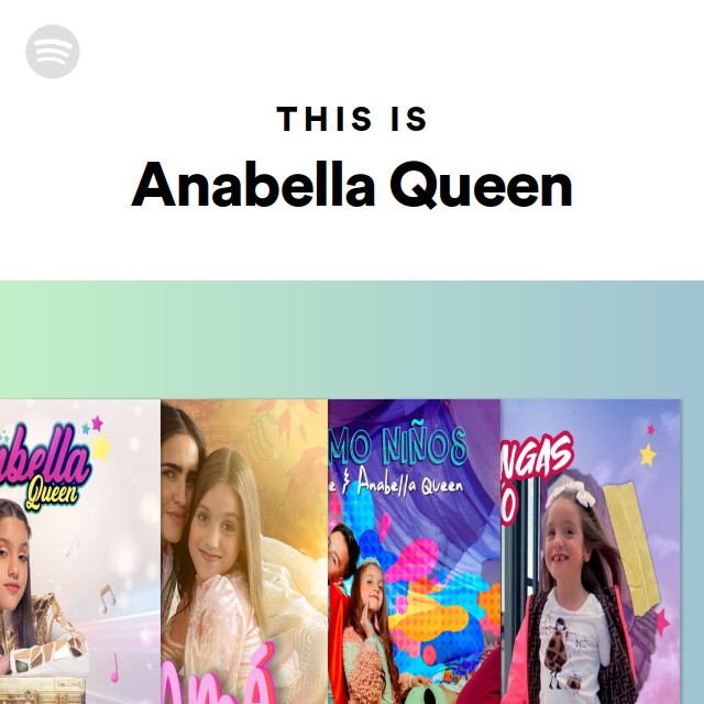 This Is Anabella Queen - playlist by Spotify | Spotify