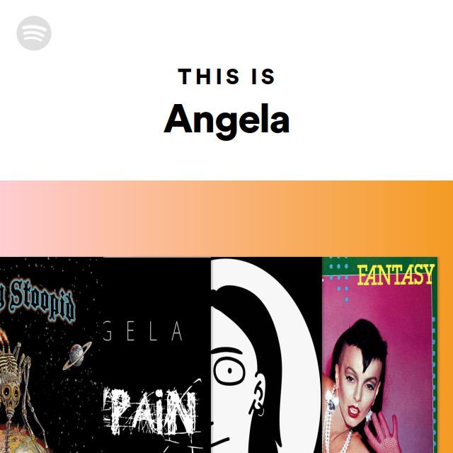 This Is Angela | Spotify Playlist