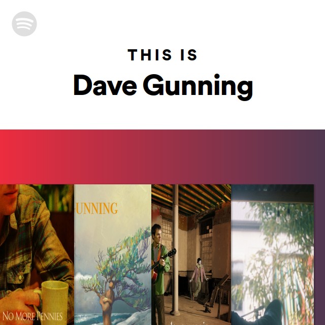 This Is Dave Gunning - playlist by Spotify | Spotify