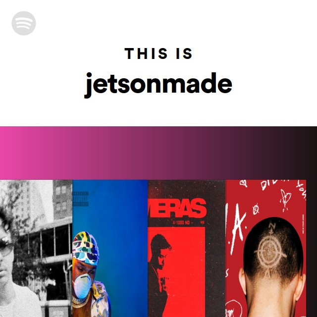 This Is jetsonmade - playlist by Spotify | Spotify