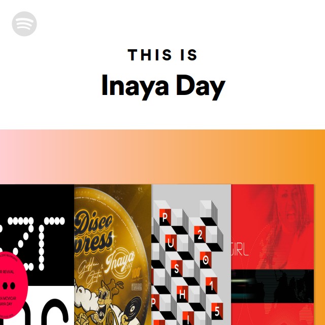 This Is Inaya Day - playlist by Spotify | Spotify