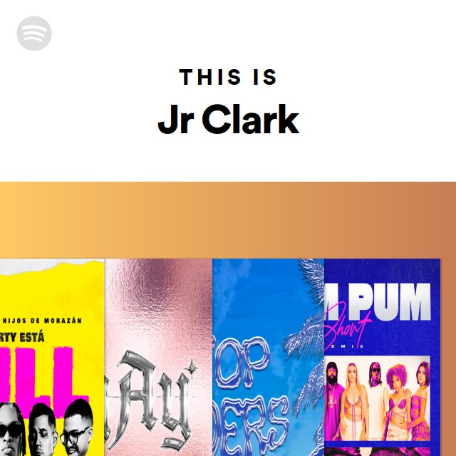 This Is Jr Clark | Spotify Playlist