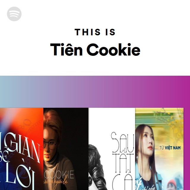 This Is Tiên Cookie - playlist by Spotify | Spotify