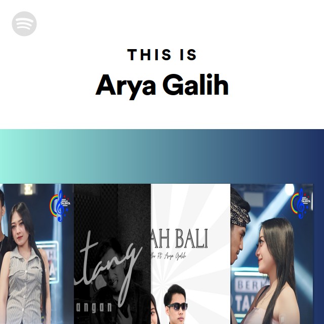 This Is Arya Galih - playlist by Spotify | Spotify