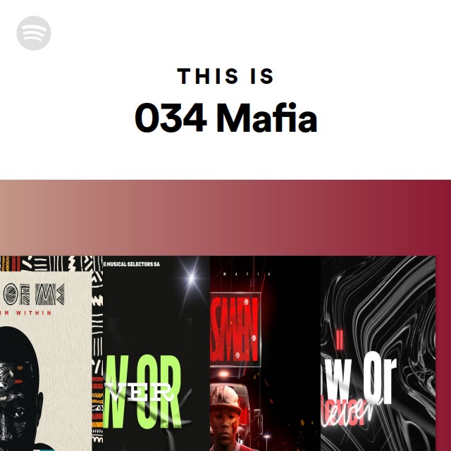 This Is 034 Mafia | Spotify Playlist