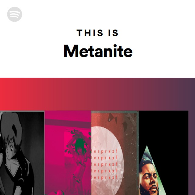 This Is Metanite - playlist by Spotify | Spotify