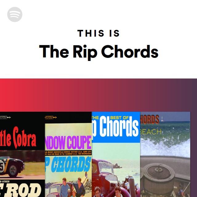 This Is The Rip Chords - playlist by Spotify | Spotify