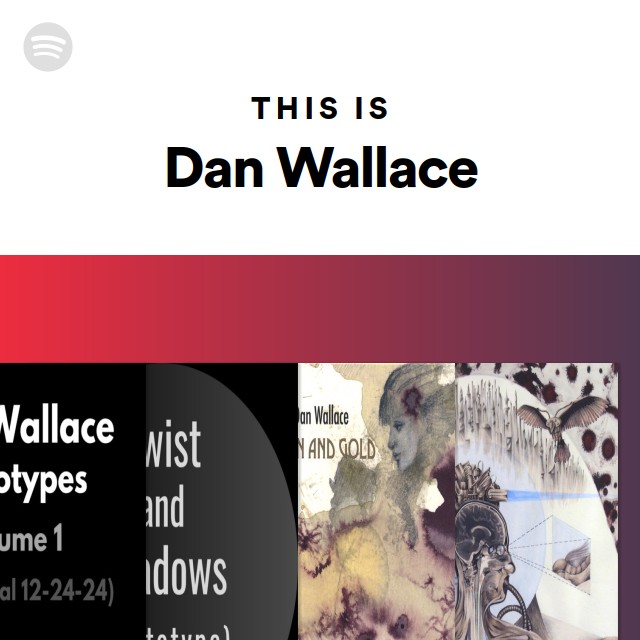 This Is Dan Wallace | Spotify Playlist