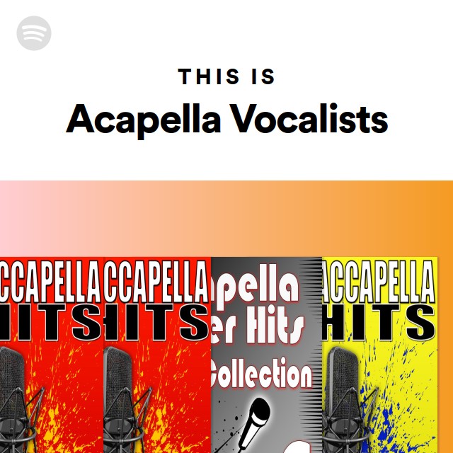 This Is Acapella Vocalists - playlist by Spotify | Spotify