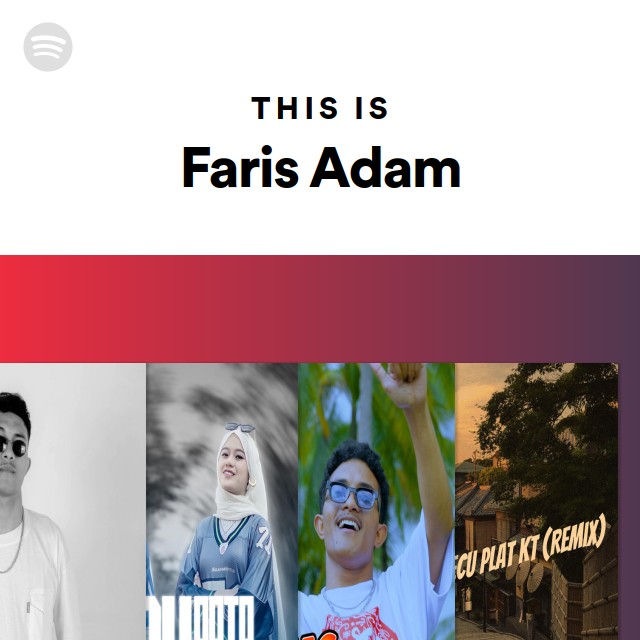 This Is Faris Adam | Spotify Playlist