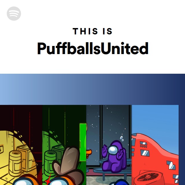 This Is PuffballsUnited - playlist by Spotify | Spotify