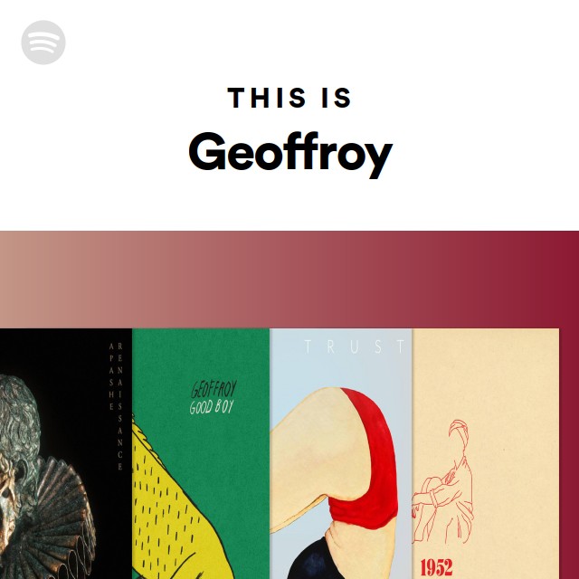 This Is Geoffroy - playlist by Spotify | Spotify
