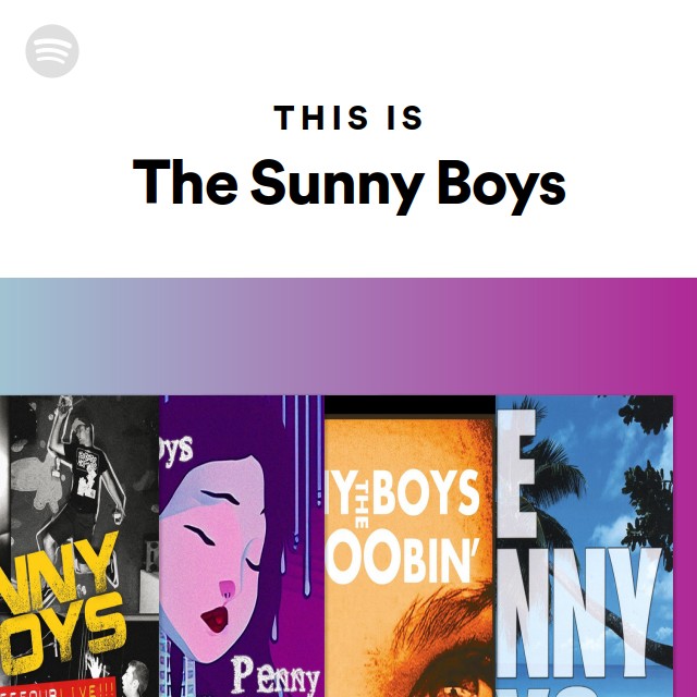 This Is The Sunny Boys - playlist by Spotify | Spotify