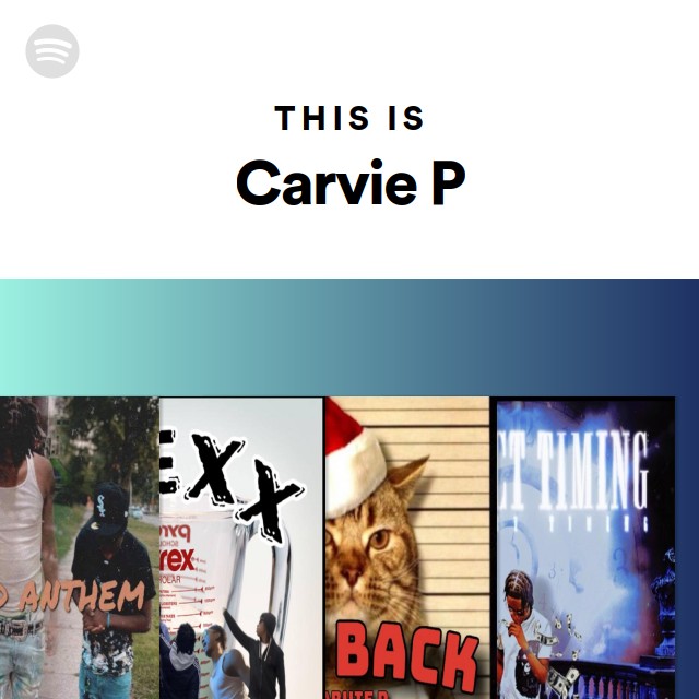 This Is Carvie P | Spotify Playlist