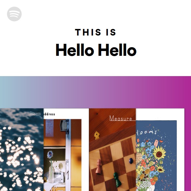 This Is Hello Hello | Spotify Playlist