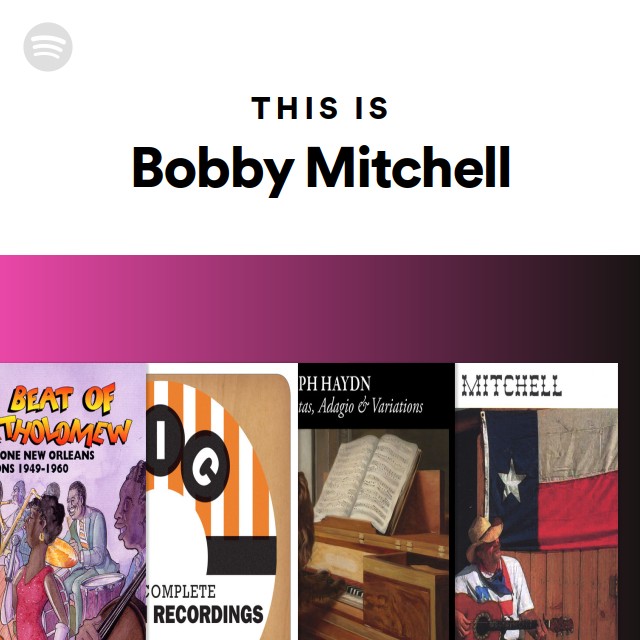 This Is Bobby Mitchell - playlist by Spotify | Spotify