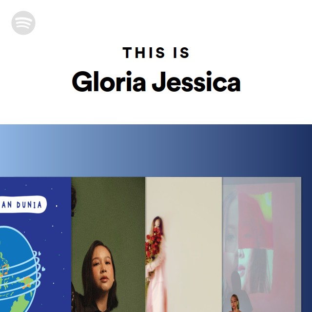 This Is Gloria Jessica | Spotify Playlist