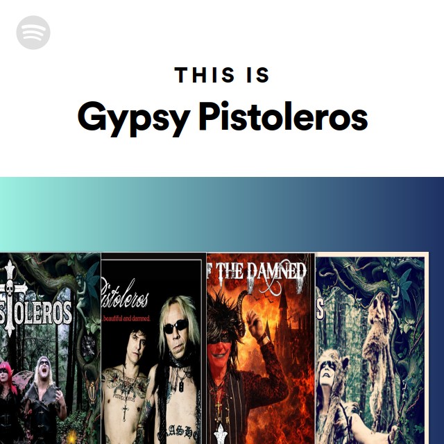 This Is Gypsy Pistoleros - playlist by Spotify | Spotify