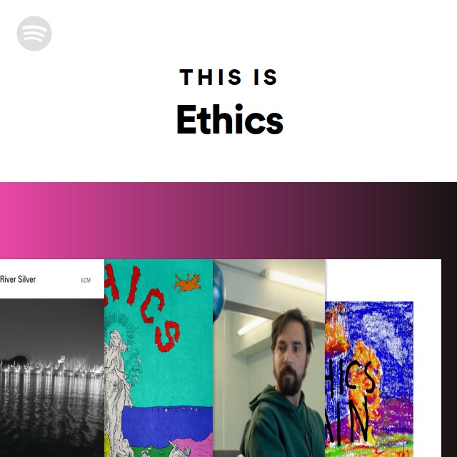 This Is Ethics | Spotify Playlist